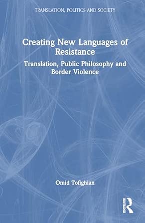 Amazon.com: Creating New Languages of Resistance: Translation, Public ...