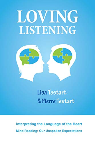 Loving Listening: Interpreting The Language Of The Heart (Loving Series ...