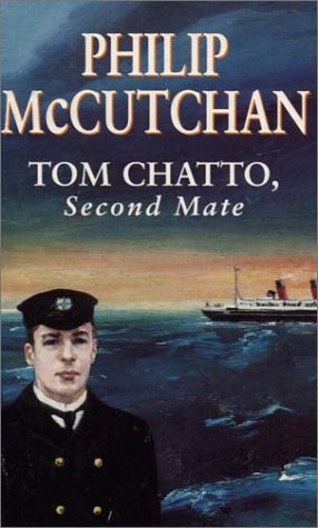 Tom Chatto, Second Mate: McCutchan, Philip: 9780752802428: Amazon.com ...