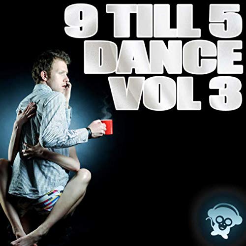 Play 9 Till 5 Dance, Vol. 3 by VARIOUS ARTISTS on Amazon Music