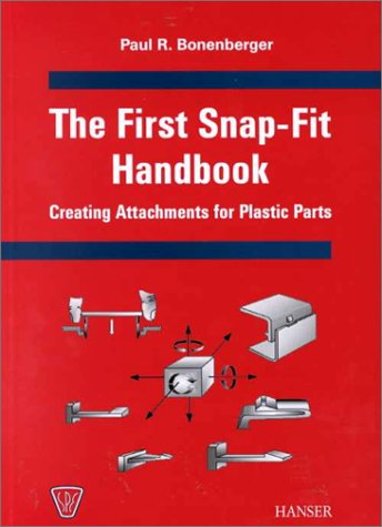 Amazon | The First Snap-Fit Handbook: Creating Attachments for Plastics ...
