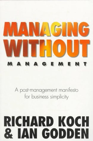 Managing Without Management : A Post-Management Manifesto for Business ...