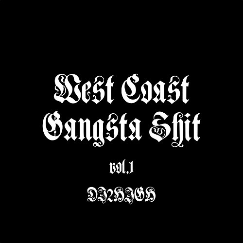 Écouter West Coast Gangsta Shit, Vol.1 de Dj 2high sur Amazon Music