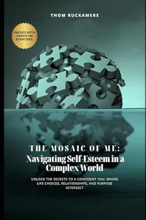Amazon.com: The Mosaic of Me: Navigating Self-Esteem in a Complex World ...