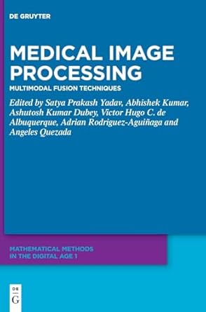 Medical Image Processing: Multimodal Fusion Techniques (Mathematical ...