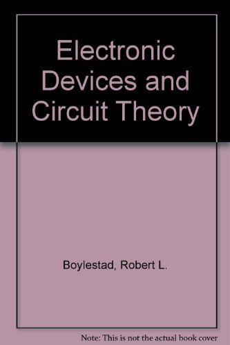 Electronic Devices and Circuit Theory : Boylestad, Robert L., Nashelsky ...