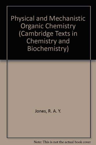 Physical and Mechanistic Organic Chemistry (Cambridge Texts in ...
