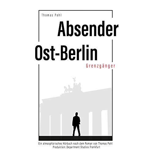 Spiele Absender Ost-Berlin (Grenzgänger) von Thomas Pohl auf Amazon ...