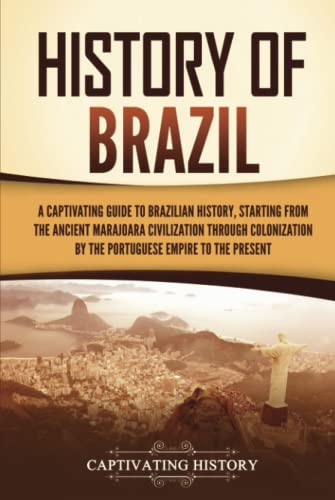 Snapklik.com : History Of Brazil: A Captivating Guide To Brazilian ...