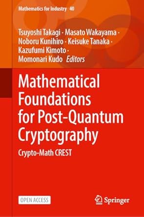 Mathematical Foundations for Post-Quantum Cryptography: Crypto-Math CREST (Mathematics for ...