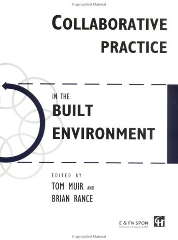 Collaborative Practice in the Built Environment (Built Environment ...