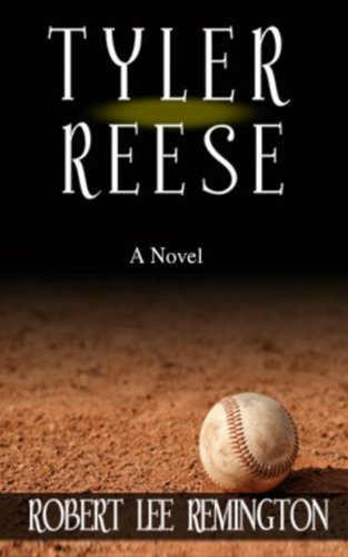 Tyler Reese: Remington, Robert Lee: 9781500222574: Amazon.com: Books