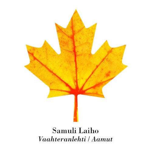 Amazon.com: Vaahteranlehti -single : Samuli Laiho: Digital Music