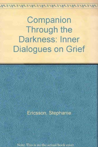 Companion Through the Darkness : Inner Dialogues o: Stephanie Ericsson ...