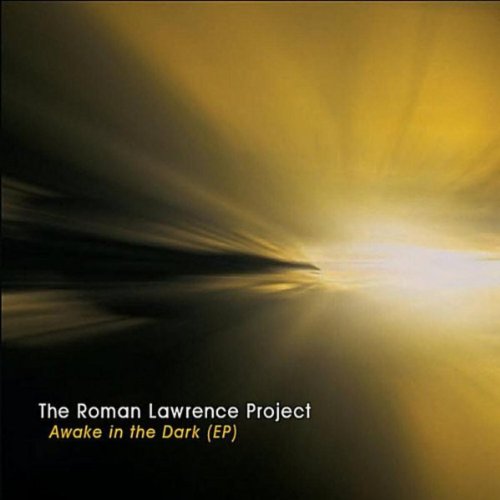 Play Awake in the Dark by The Roman Lawrence Project on Amazon Music
