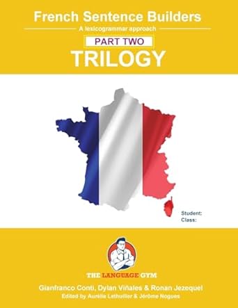 French Sentence Builders - TRILOGY - Part II (The Language Gym ...