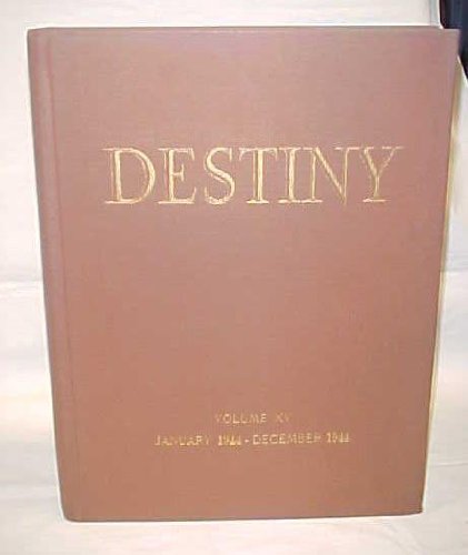 Destiny Magazine; Vol. XV or Anglo-Saxon Destiny Magazine,: Destiny ...
