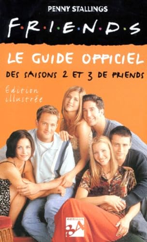 Amazon.com: Friends : Le guide officiel des saisons 2 et 3 (IMAGINAIRE ...