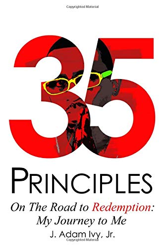 35 Principles on the Road to Redemption: My Journey to Me: Ivy Jr ...