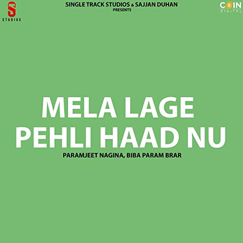 Mela Lage Pehli Haad Nu de Paramjeet Nagina feat. Biba Parm Brar en ...