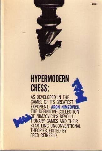 Hypermodern Chess: Amazon.co.uk: Reinfeld, Fred: 9780486204482: Books