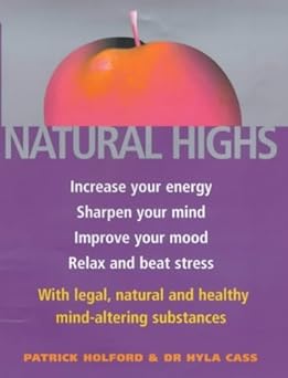 Natural Highs: The healthy way to increase your energy, improve your ...