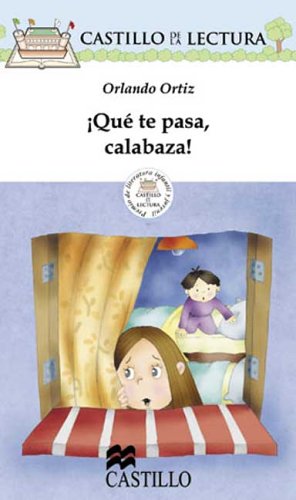 Que Te Pasa, Calabaza! (Castillo De La Lectura Blanca) (Spanish Edition ...