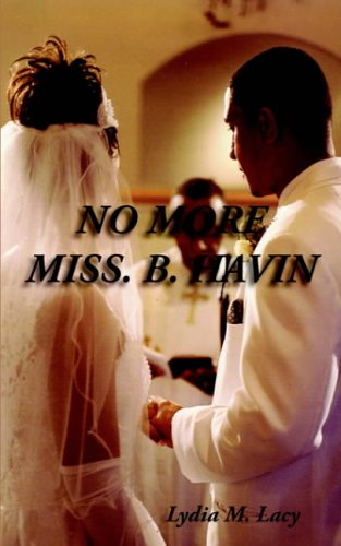 No More Miss. B. Havin: Lacy, Lydia M.: 9781418411435: Amazon.com: Books