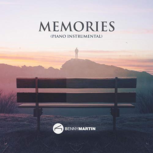 Memories (Piano Instrumental) song by Benny Martin from Memories (Piano ...