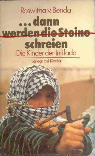 Amazon.com: dann werden die Steine schreien. Die Kinder der Intifada ...