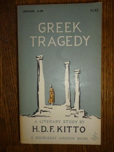 Greek Tragedy: H.D.F. Kitto: Amazon.com: Books