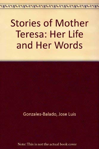 Stories of Mother Teresa: Her Smile and Her Words: Balado, J. L ...
