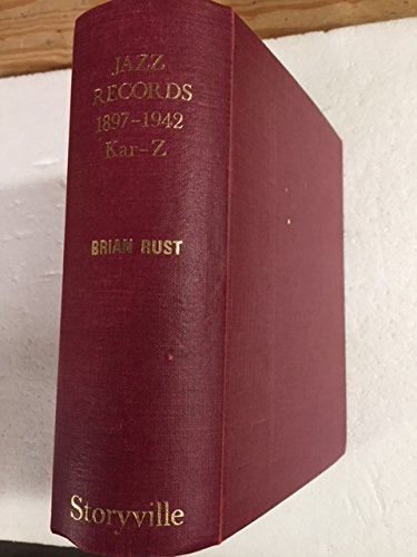 Jazz Records 1897-1942 Vol. 2 only: Abe Lyman to Bob Zurke: Brian Rust ...