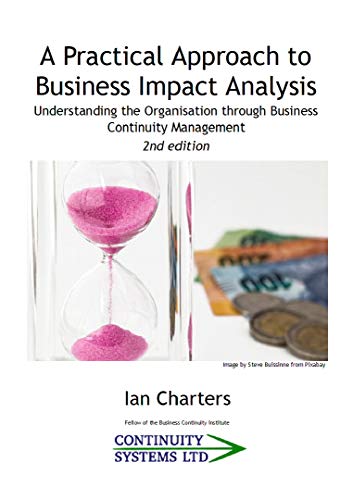 Buy A practical approach to Business Impact Analysis : Understanding ...