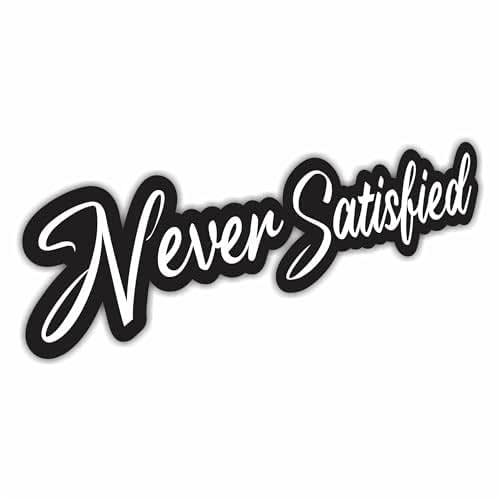 Amazon.com: (2 Pcs) Never Satisfied Bumper Sticker Vinyl Decal Sticker ...