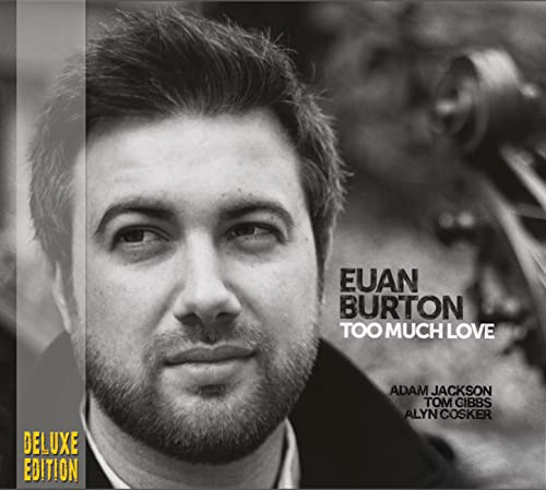 Play Too Much Love (Deluxe Edition) by Euan Burton feat. Adam Jackson ...