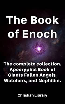 The Book of Enoch: The complete collection. Apocryphal Book of Giants ...