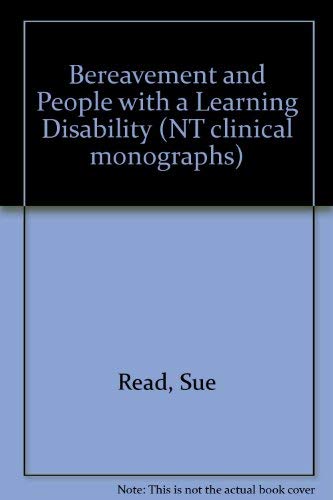 Bereavement and People with a Learning Disability: 30 (NT clinical ...
