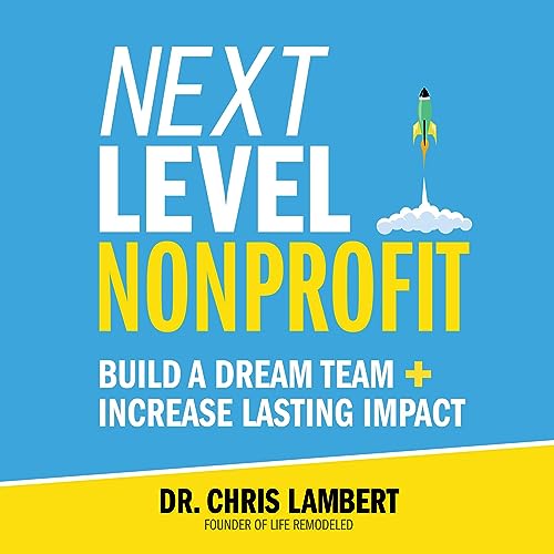 Amazon.com: Next Level Nonprofit: Build a Dream Team + Increase Lasting Impact (Audible Audio ...