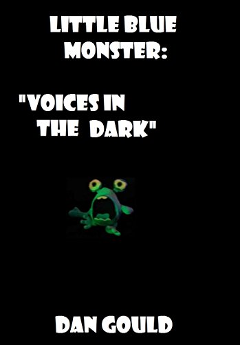 "Little Blue Monster: voices in the dark" ("Little Blue Monster" Book 3 ...