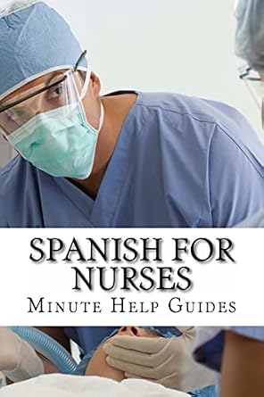 Spanish for Nurses: Essential Power Words and Phrases for Workplace ...
