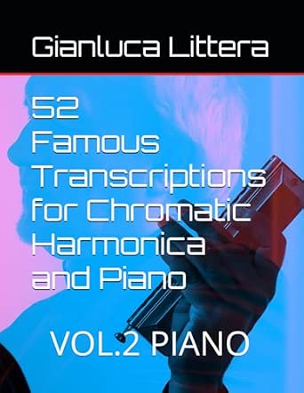 Amazon.com: 52 Famous Transcriptions for Chromatic Harmonica and Piano ...