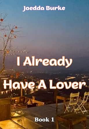 I Already Have A Lover - Book 1 eBook : Burke, Joedda: Amazon.in ...