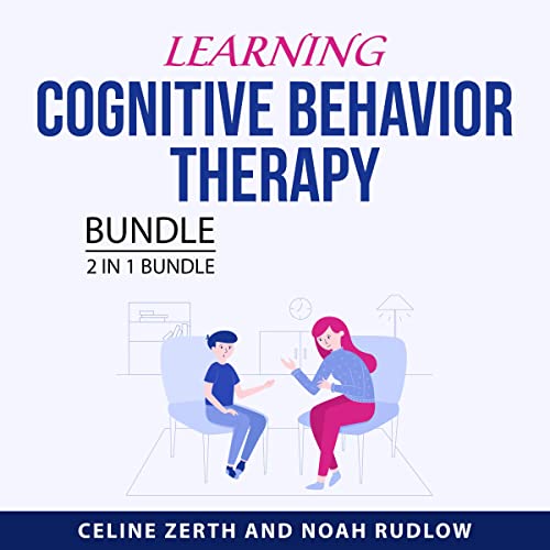 Learning Cognitive Behavior Therapy Bundle 2 In 1 Bundle Audio