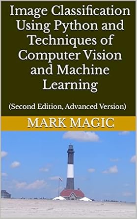 Amazon.com: Image Classification Using Python and Techniques of ...