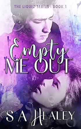 Empty Me Out: An Emotional Angsty College Romance (The Liquid Series ...