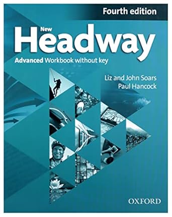 New Headway, 4th Edition Advanced: Workbook without Key 2019 Edition ...