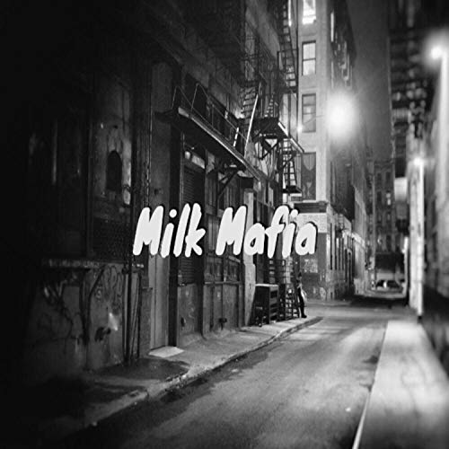Amazon.co.jp: Milk Mafia : Themilkm3n: デジタルミュージック
