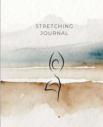 Stretching Journal, Daily Workout Tracker for Flexibility & Stretching ...