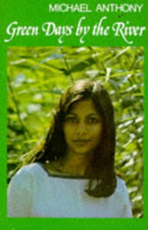 Green Days by the River (Caribbean Writers Series, No 9): Michael ...